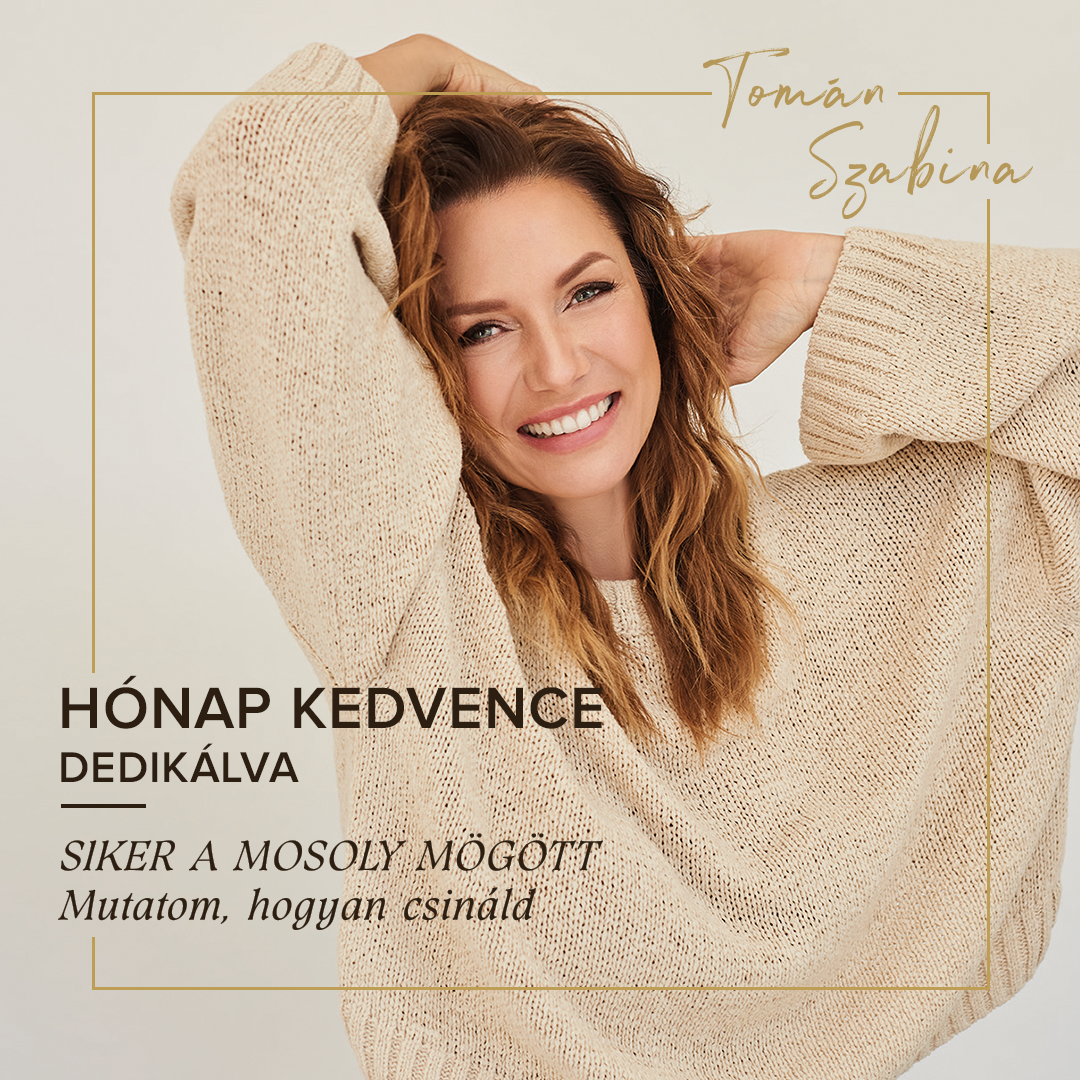 Siker a mosoly mögött - Mutatom, hogyan csináld - Toman Diet